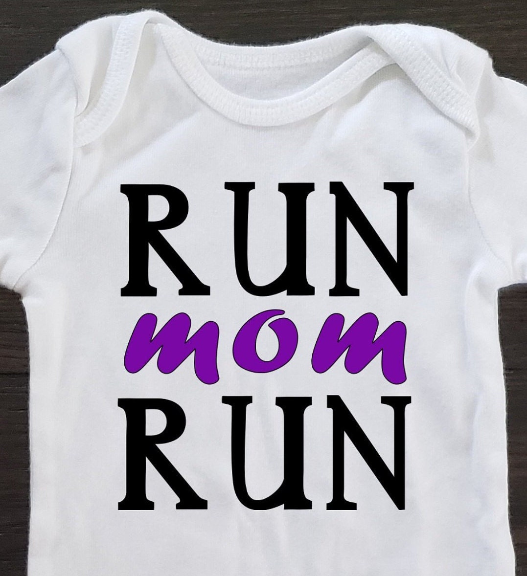 Run Mom Run, Run Dad Run, Running Mom, Running Dad, Run With Baby ...
