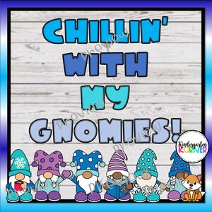 Chillin' With My Gnomies | Winter Gnomes Bulletin Board | Gnome Craft ...