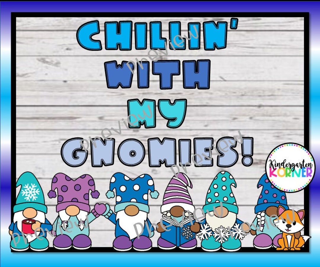 Chillin' With My Gnomies | Winter Gnomes Bulletin Board | Gnome Craft ...