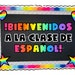 Bienvenidos a La Clase De Espanol Bulletin Board, Sign, Banner, Rainbow ...