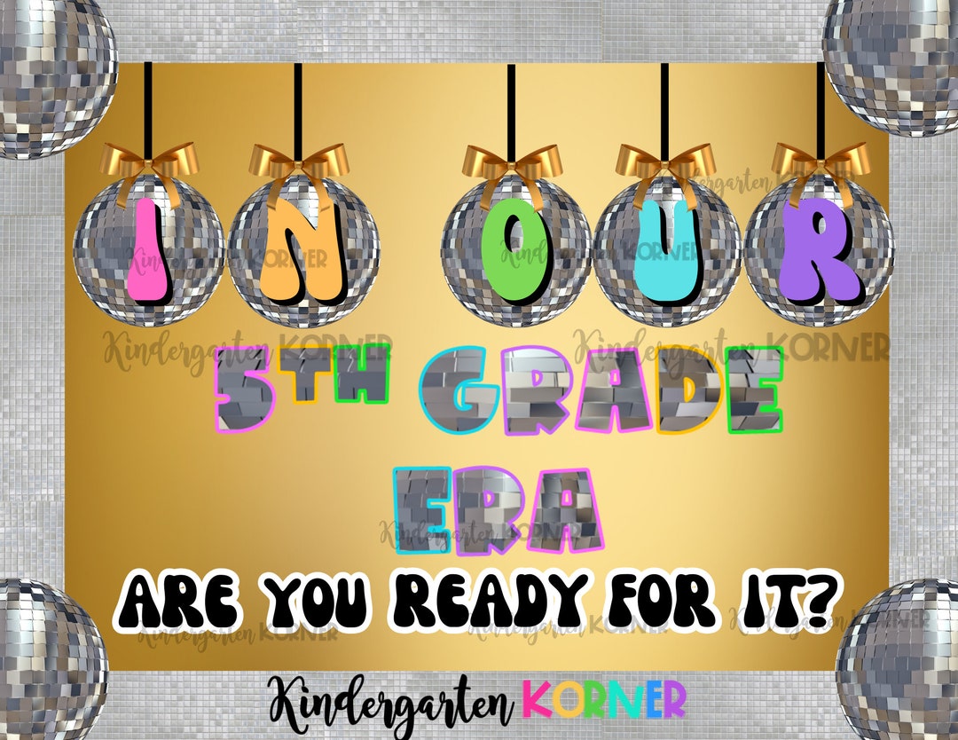 In Our 5th Grade Era | Fifth Grade Eras Bulletin Board Back to School ...
