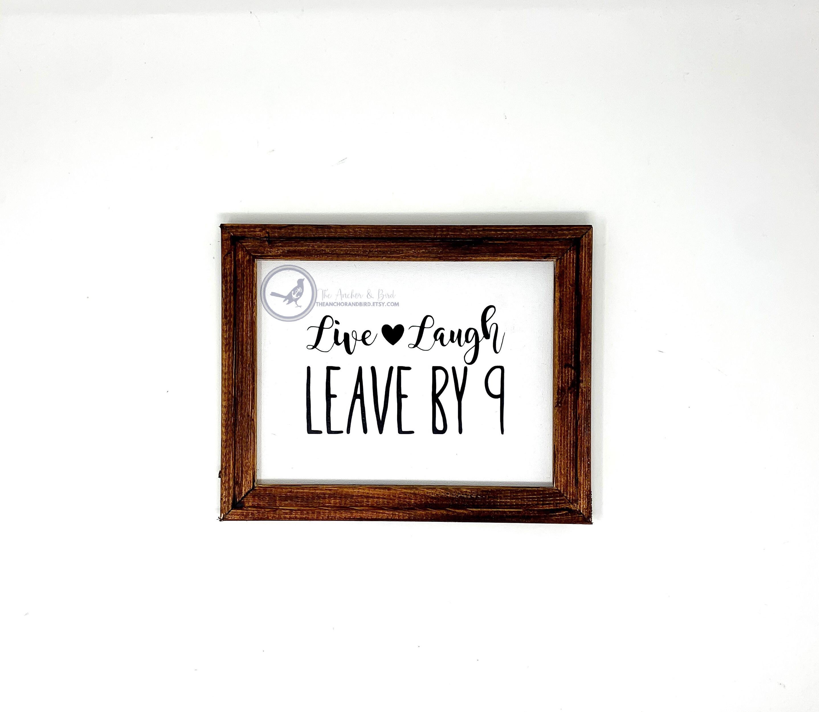 Live Laugh Leave By 9 Sign reverse canvas farmhouse style | Etsy