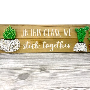 In This Class We Stick Together Large Succulent String Art Sign ...