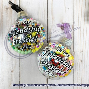In My Friendship Bracelet Era Ornament | Fillable Plastic Disc Ornament ...