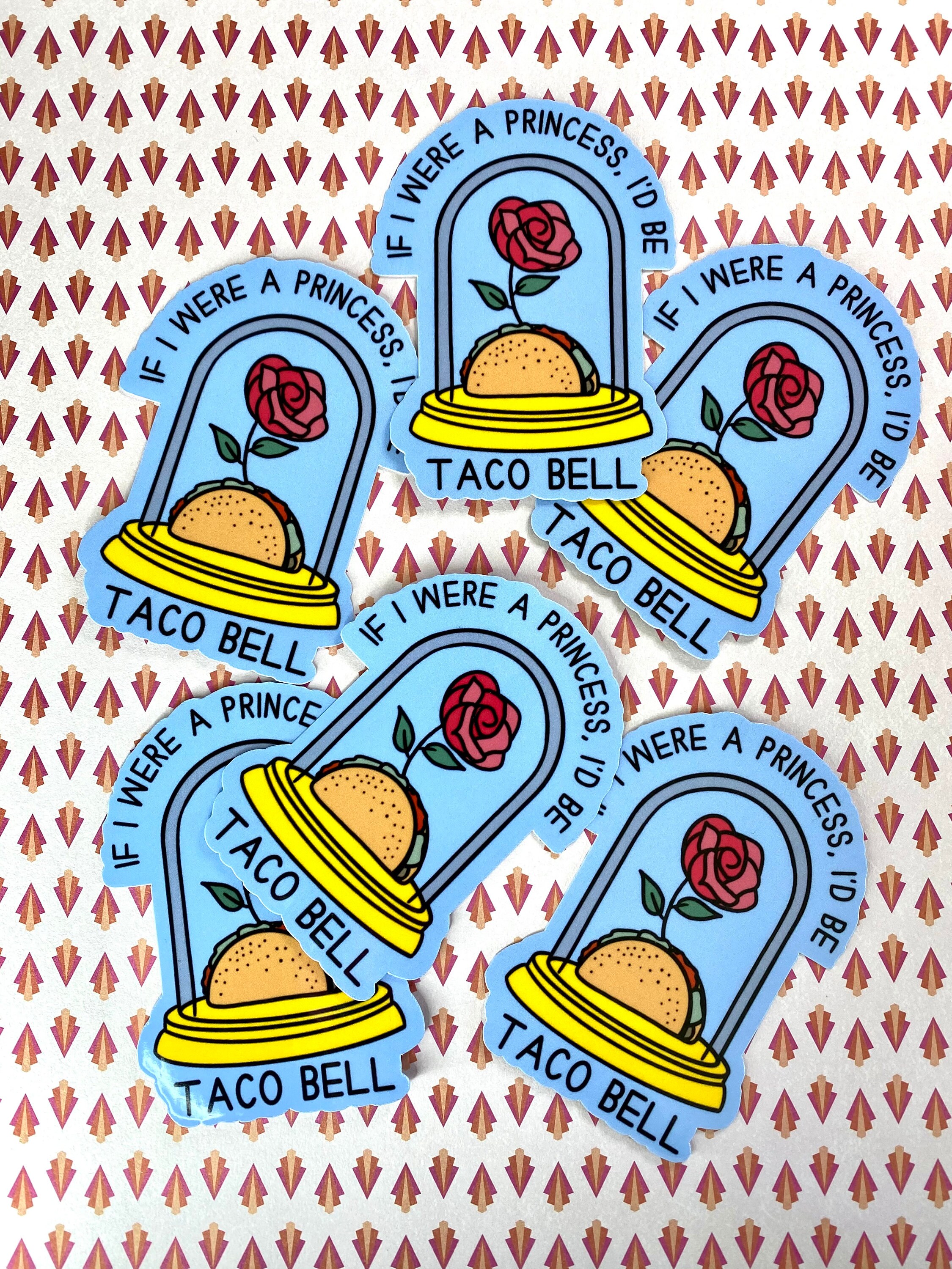 If I Were a Princess, I'd Be Taco Bell Sticker | Beauty and the Beast ...