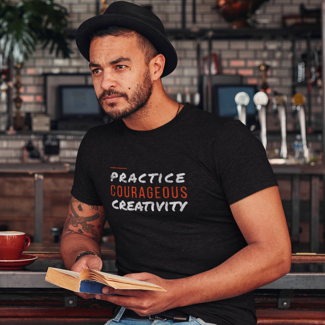 Courageous Creativity Tshirt, Distressed Artist Inspirational Tee ...