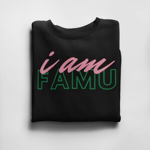 I Am FAMU Sweatshirt - Etsy