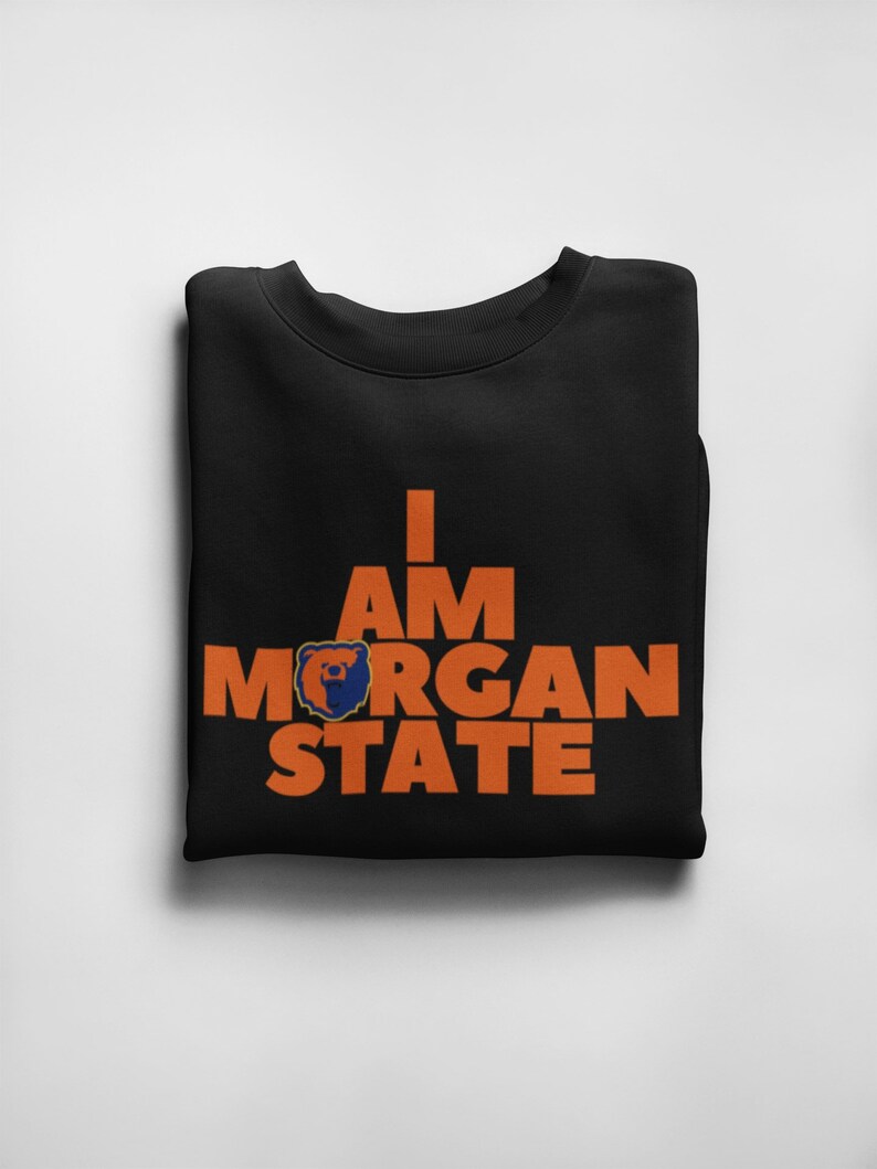 I Am Morgan State W/ Mascot T-shirts/sweatshirts - Etsy