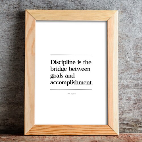 Discipline is the Bridge Between Goals and Accomplishment Jim - Etsy