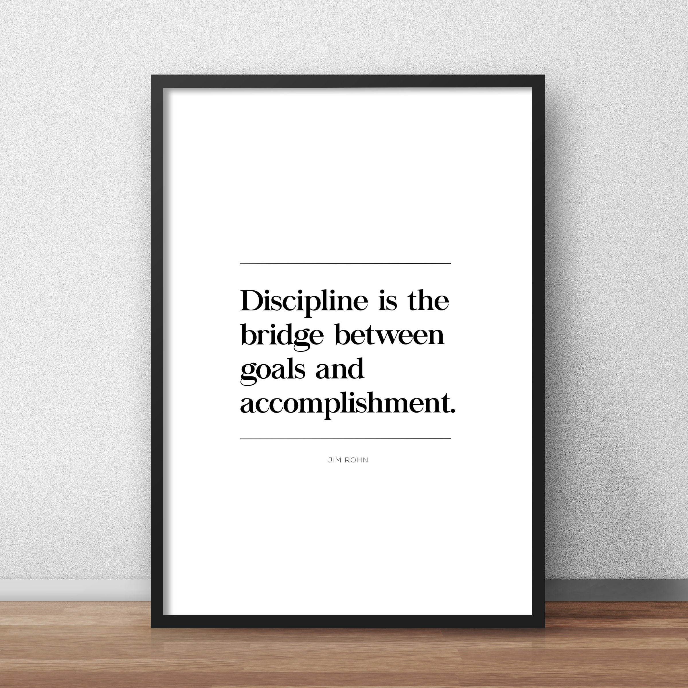 Discipline is the Bridge Between Goals and Accomplishment Jim Rohn ...