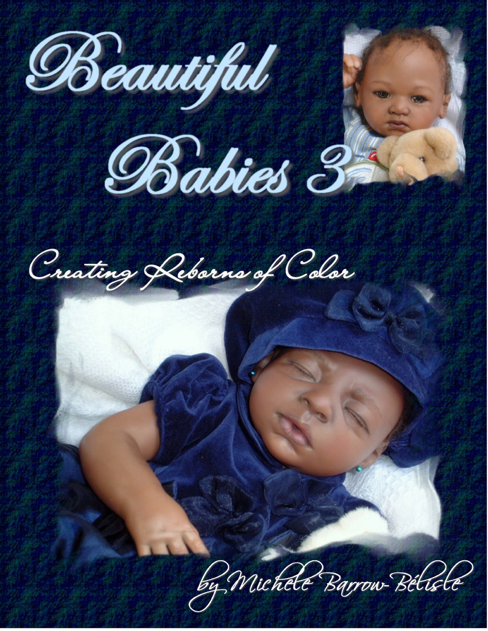 Beautiful Babies: the ART of Reborn Doll Making 3 Book Digital Tutorial ...