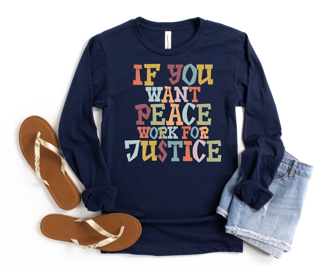 If You Want Peace Work for Justice Social Justice Human - Etsy