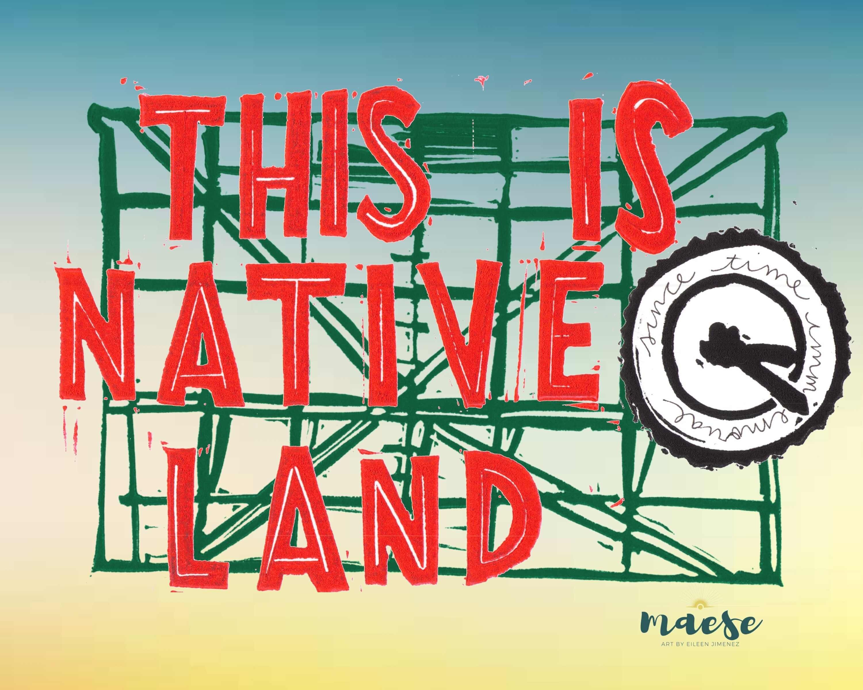 This is Native Land Linocut — Maese: Art by Eileen Jimenez