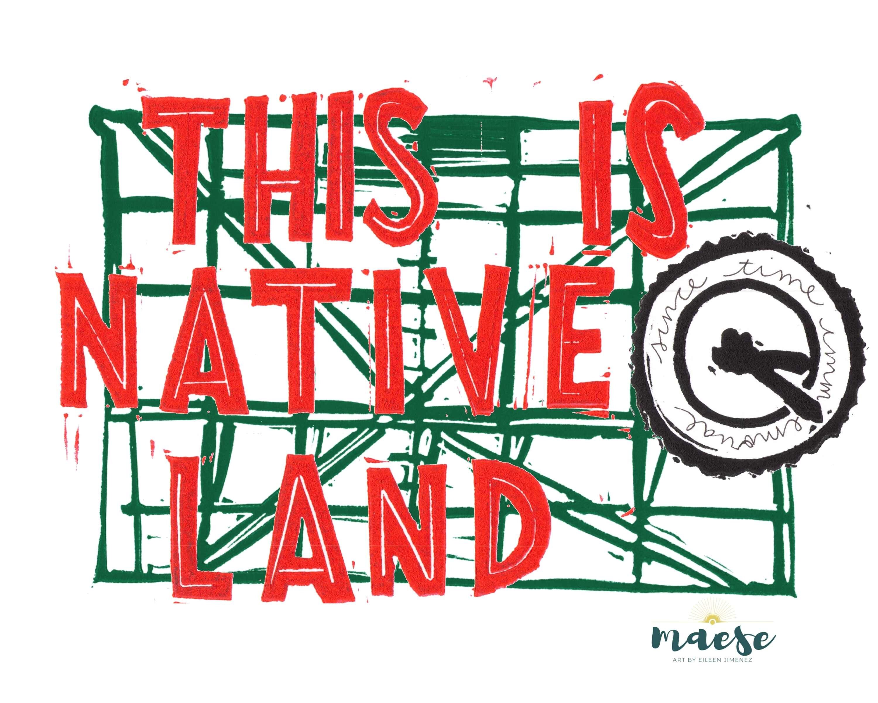 This is Native Land Linocut — Maese: Art by Eileen Jimenez