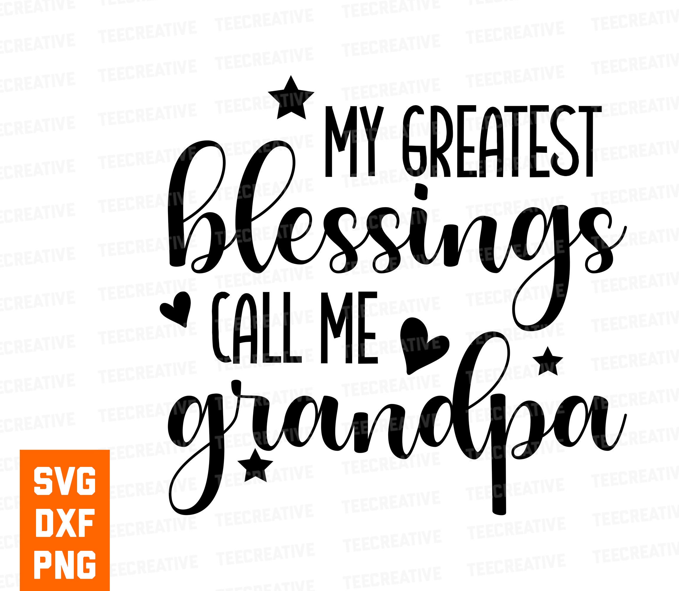 My Greatest Blessings Call Me Grandpa Svg Files Cricut Etsy