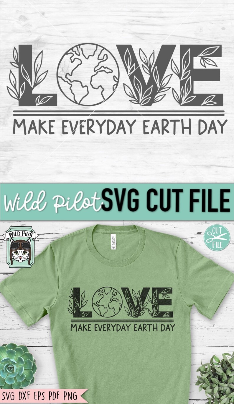 Make Everyday Earth Day Svg File, Love Earth SVG File, Earth Day Leaves ...