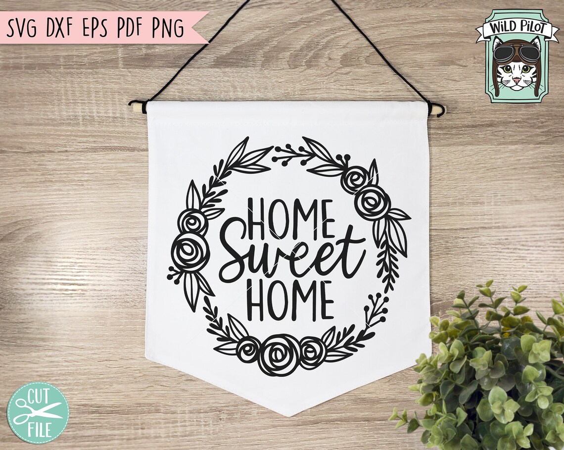 Home Sweet Home SVG File Home Sweet Home Cut File Welcome | Etsy