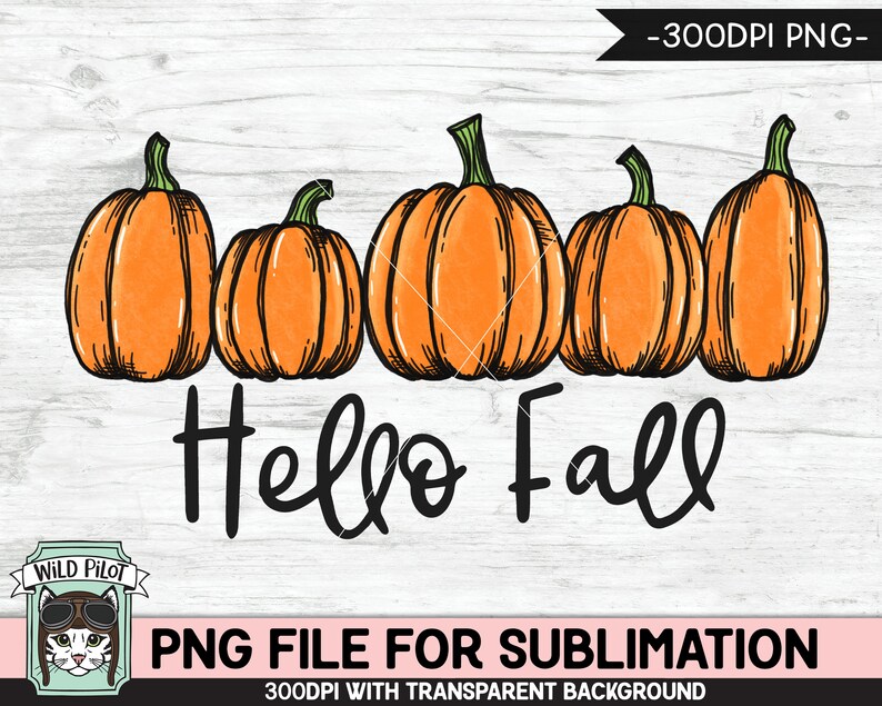 Hello Fall SUBLIMATION Design PNG Pumpkin Png File Pumpkin - Etsy