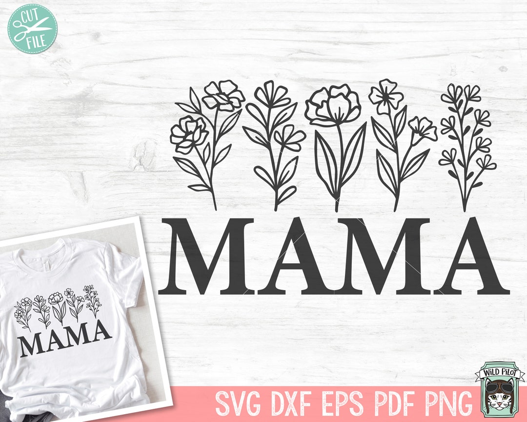 Mama SVG File, Mom Svg File, Mama Floral Svg File, Mama Cut File, Mom ...