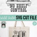 No Shelf Control SVG, Book SVG, Reading SVG, Book Lover Svg, Book Shelf ...