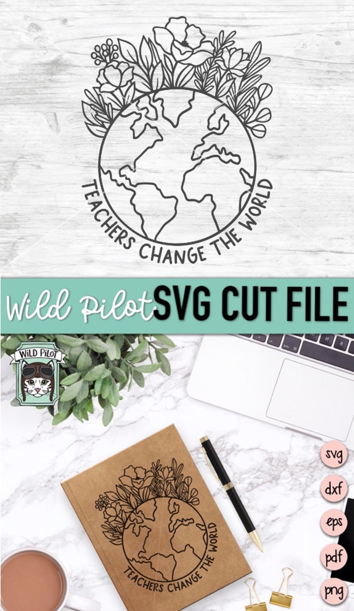 Teachers Change the World Svg, Love Earth SVG File, Floral Earth Day ...