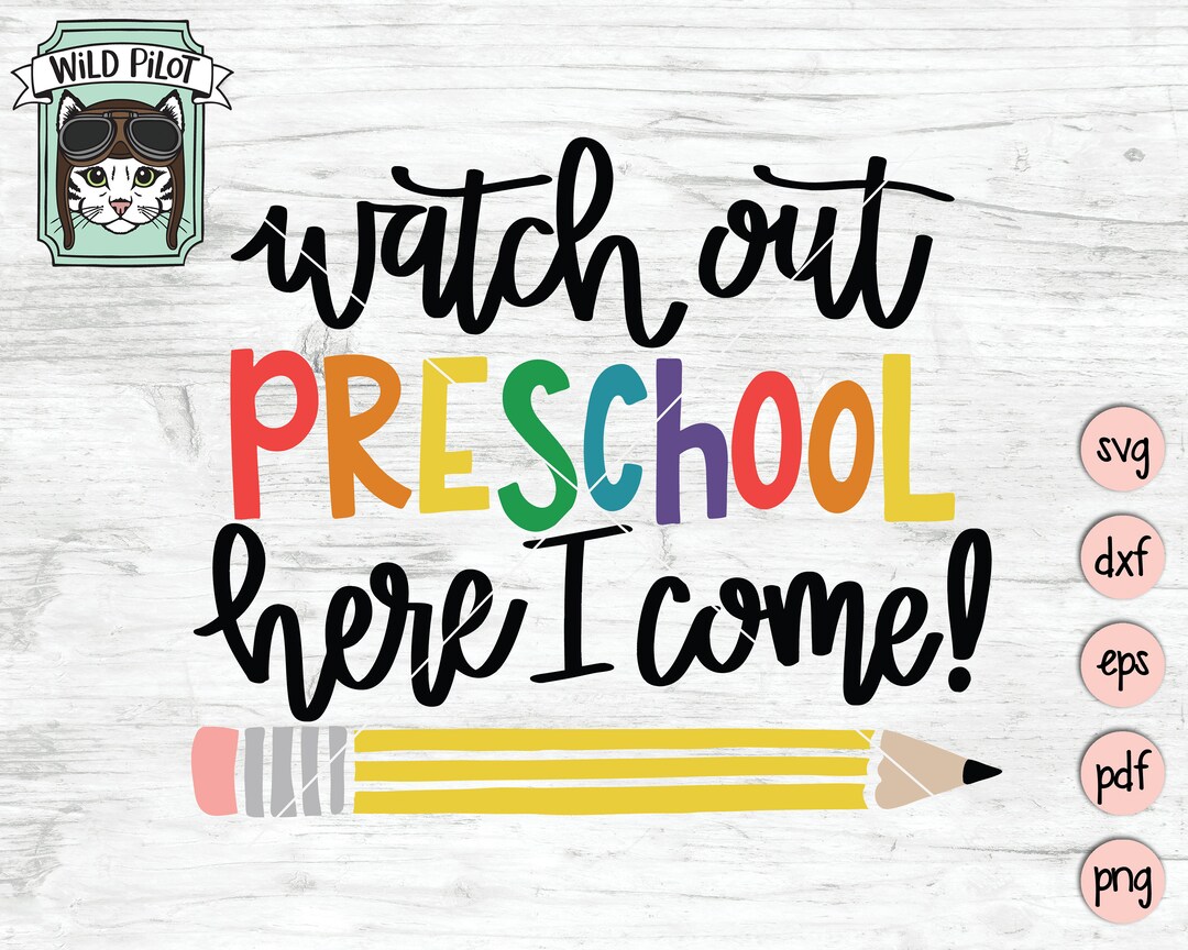 Preschool SVG File, Watch Out Preschool Here I Come Svg, First Day of ...