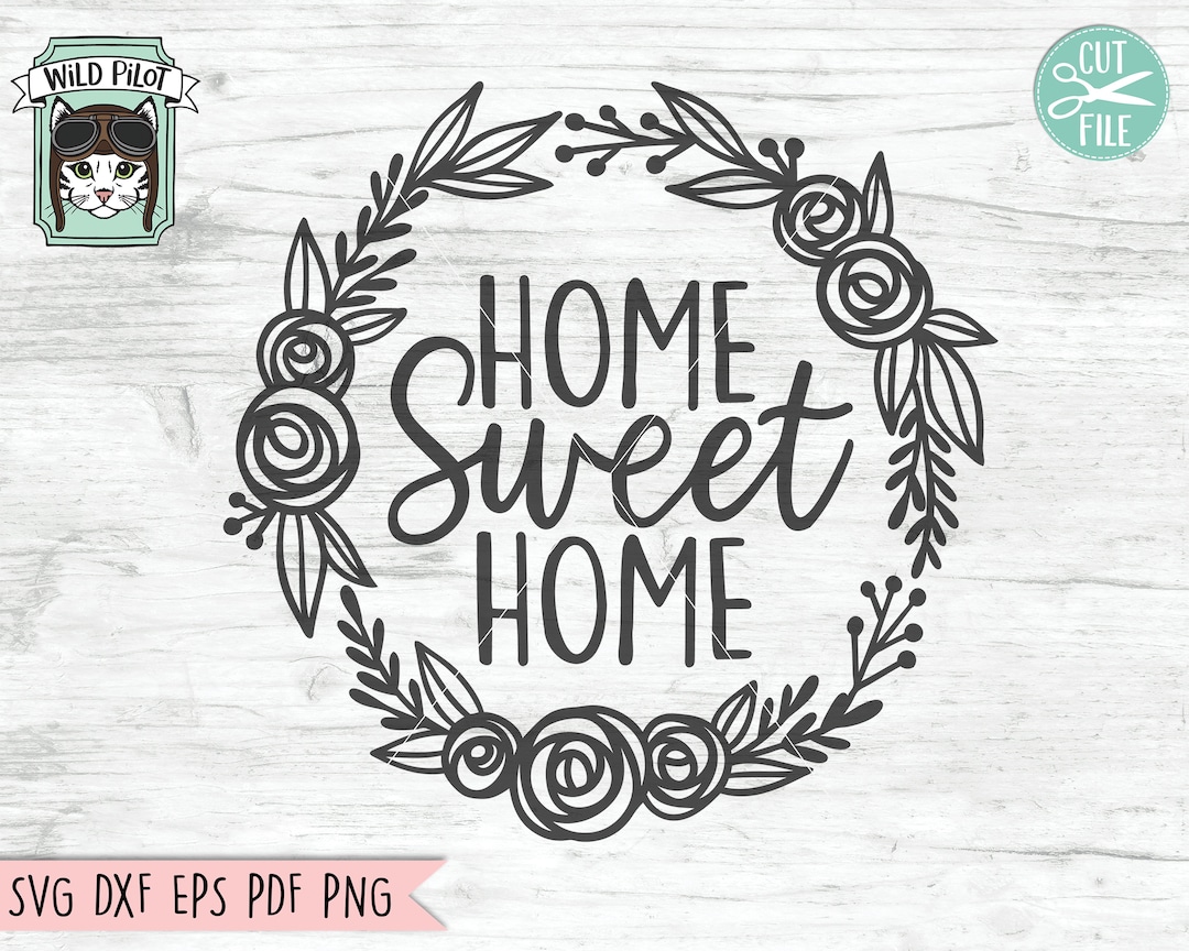 Home Sweet Home SVG File, Home Sweet Home Cut File, Welcome Wreath Svg ...