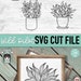 Plants SVG Files, Potted Plants Svg File, Plant Cut File, Planters Clip ...