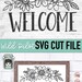 Welcome Sign SVG File, Floral Welcome Sign Cut File, Flower Welcome Svg ...