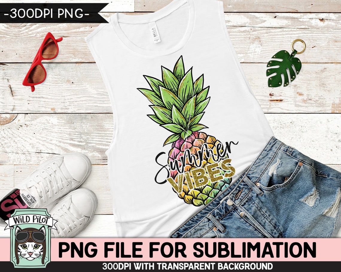 Pineapple SUBLIMATION Designs Png, Summer Vibes Sublimation Png ...
