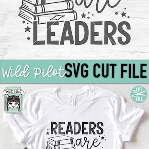 Readers Are Leaders SVG, Book SVG, Reading SVG, Teacher Svg ...