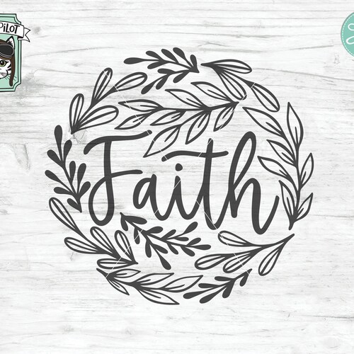 Faith SVG Faith Leaves SVG File Religious Svg File Religion | Etsy