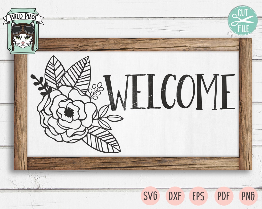 Floral Welcome Sign SVG File, Welcome Sign Svg, Floral Welcome Svg ...