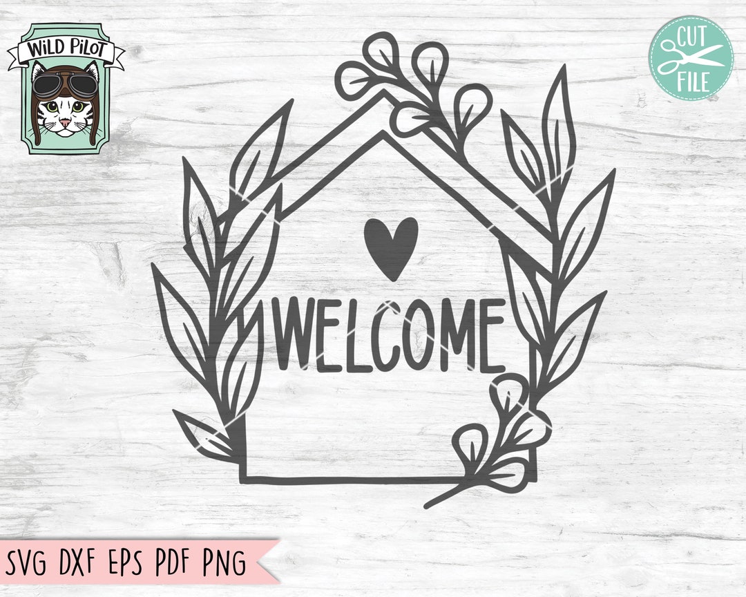Welcome Sign SVG File, Welcome Sign Cut File, House SVG, Home Cut File ...