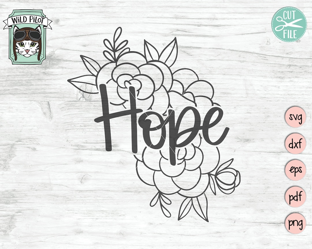 Hope SVG File, Hope Floral SVG, Hope Flowers SVG, Religious Svg File ...