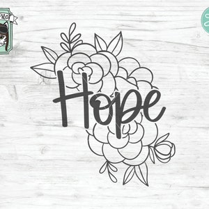 Hope SVG File, Hope Floral SVG, Hope Flowers SVG, Religious Svg File ...