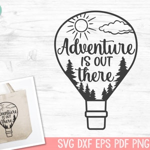 Adventure is Out There SVG, Adventure SVG, Hot Air Balloon SVG ...