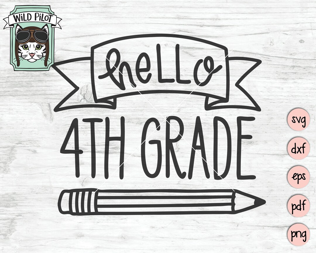4th Grade SVG File, Hello Fourth Grade Svg File, First Day of School ...