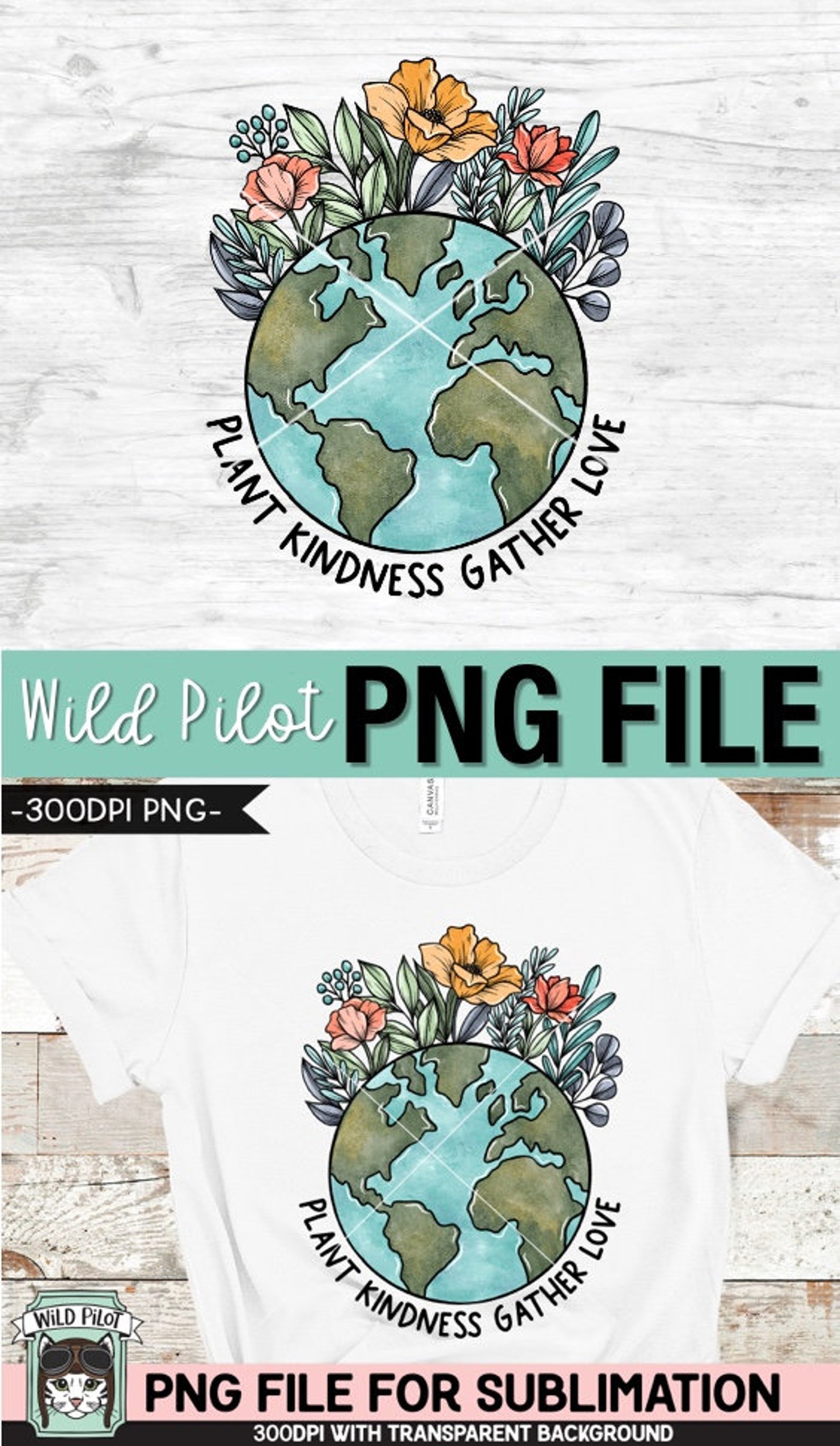 Plant Kindness Gather Love SUBLIMATION Design Flower Earth - Etsy