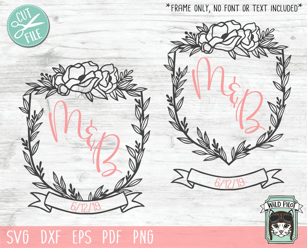 Monogram Frame SVG File, Wedding Monogram SVG, Flower Monogram Frame ...