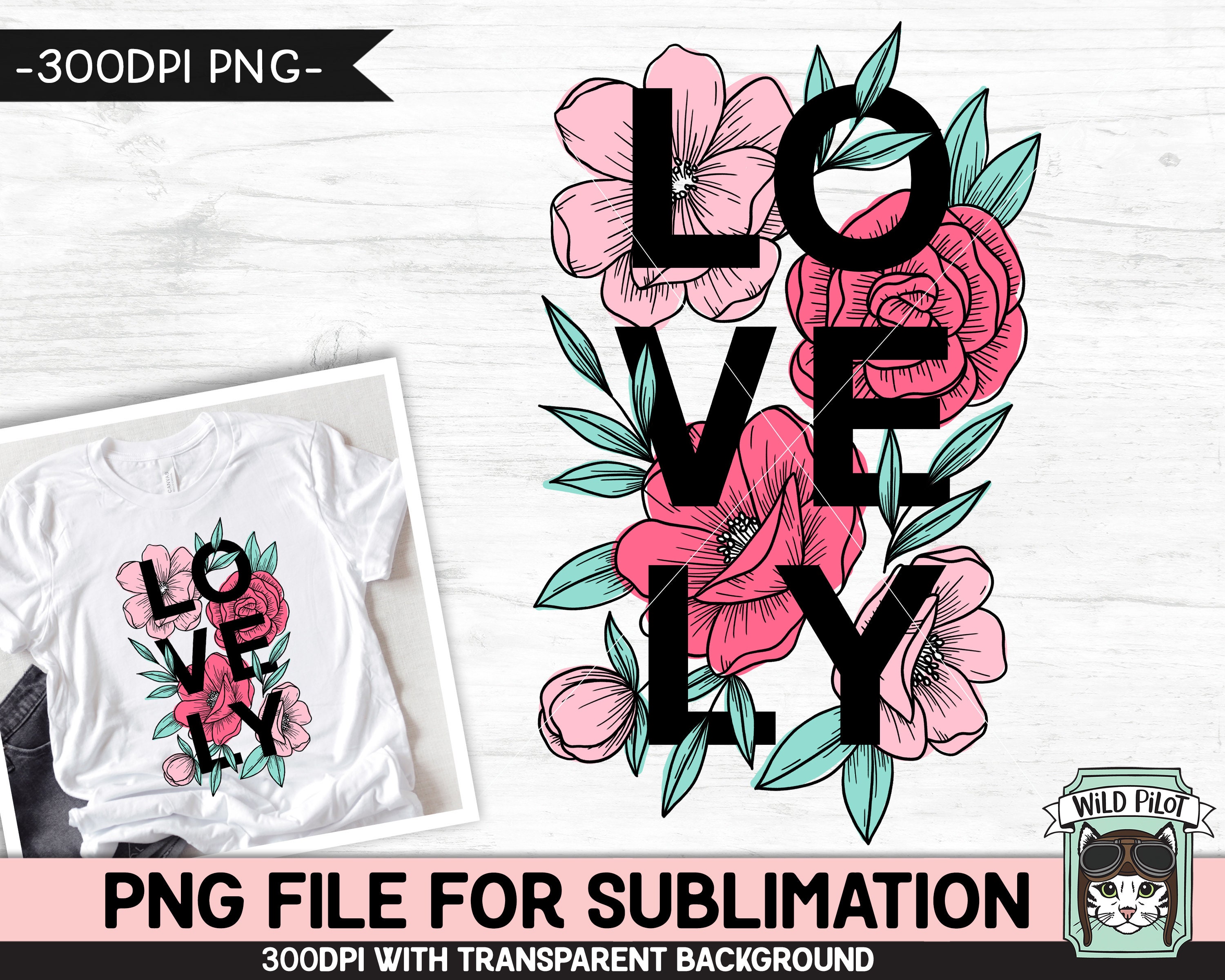 Lovely SUBLIMATION Design PNG Floral Lovely Sublimation | Etsy