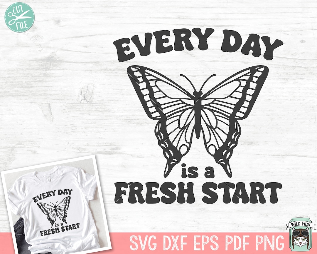 Every Day is a Fresh Start SVG, Inspirational Quote Png File ...