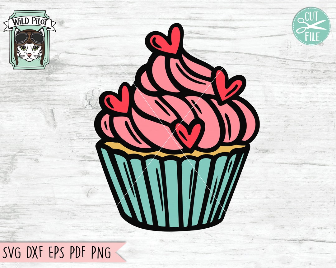 Cupcake SVG Cut File, Baking SVG Cut File, Valentines SVG Cut File ...