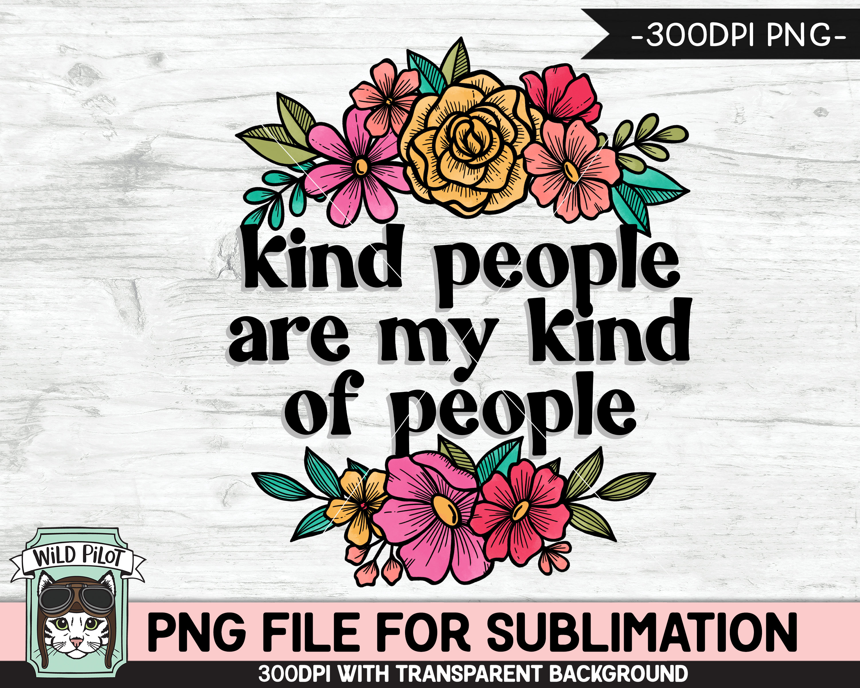 Kind People Are My Kind of People SUBLIMATION Design PNG - Etsy