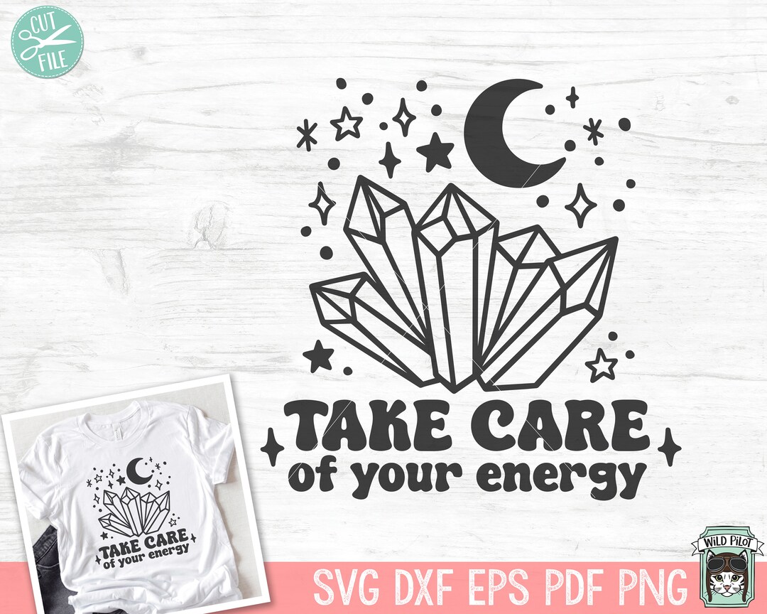 Take Care of Your Energy SVG, Inspirational Quote Png File ...