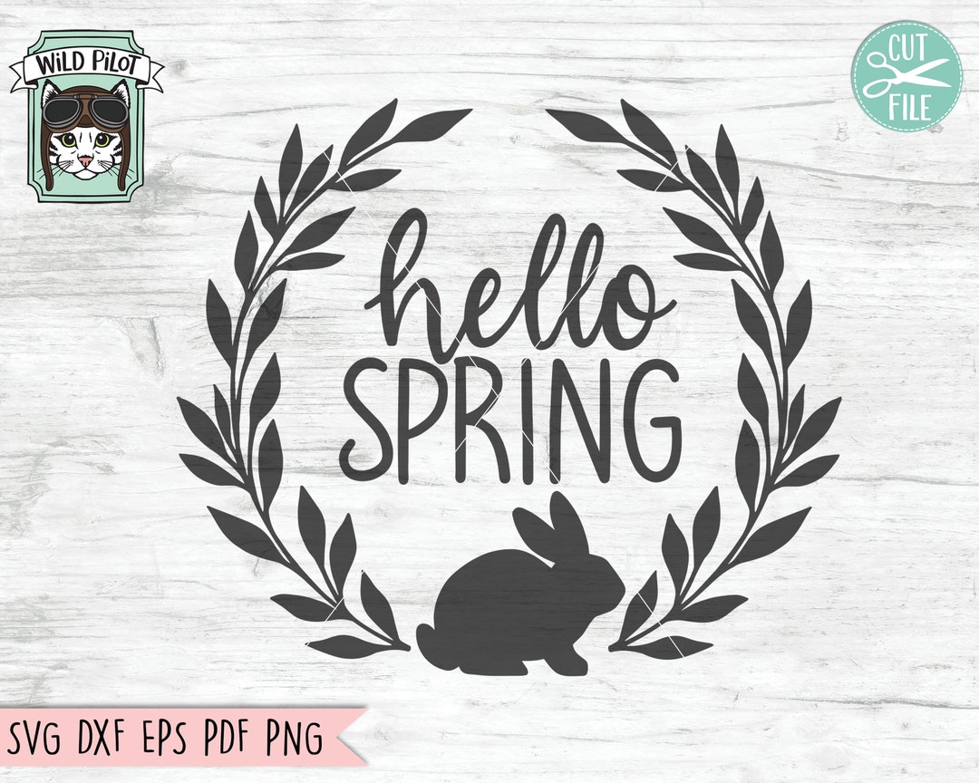 Hello Spring SVG File, Spring SVG File, Rabbit Silhouette, Hello Spring ...