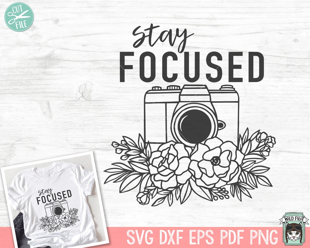 Stay Focused SVG, Inspirational Quote Svg File, Motivational Quote Svg ...