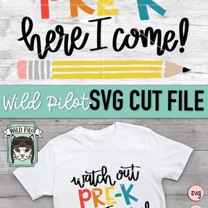 Prek SVG File, Watch Out Pre-k Here I Come Svg, First Day of School Svg ...