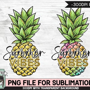 Pineapple SUBLIMATION Designs Png, Summer Vibes Sublimation Png ...