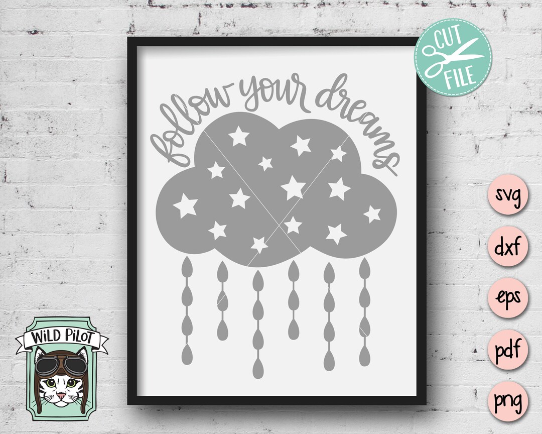 Follow Your Dreams SVG File, Follow Your Dreams Cut File, Cloud Svg ...